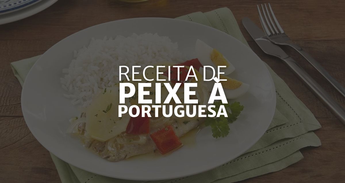 Receita de Peixe à Portuguesa | Agora RS